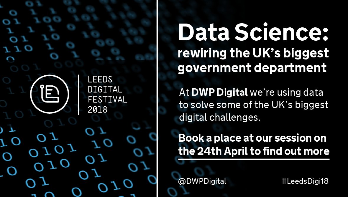 Data Science: rewiring the UK’s biggest government department – DWP Digital
